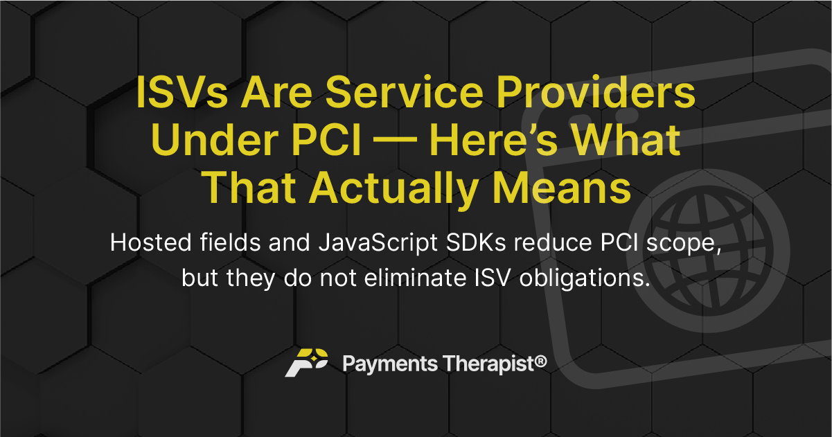 ISVs Are Service Providers Under PCI — Here's What That Actually Means ...